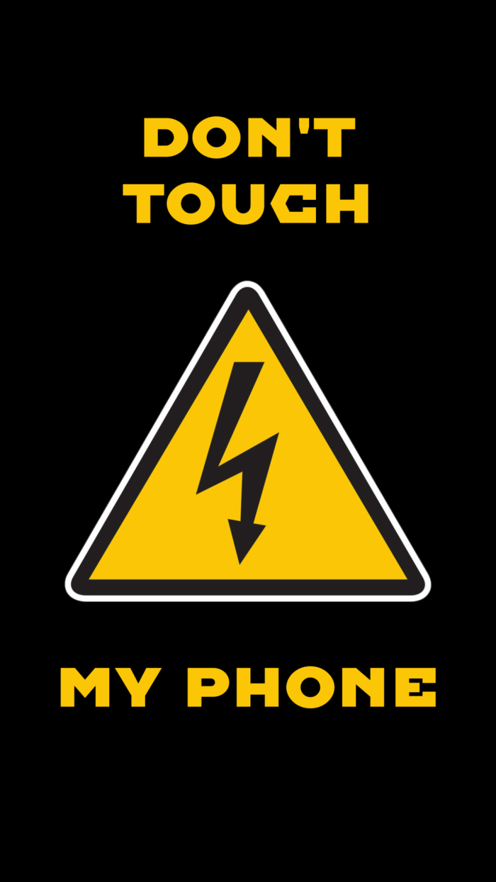 Don't Touch My Phone Wallpapers